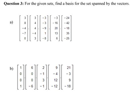 Solved Question For The Given Sets Find A Basis For The Chegg