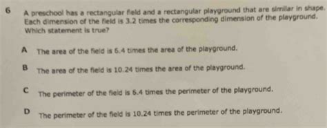 Solved 6 A Preschool Has A Rectangular Field And A Rectangular Playground That Are Similar In