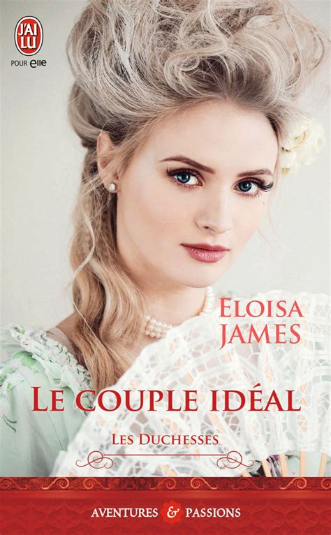 Les Duchesses Tome 2 Le Couple Idéal Jai Lu Pour Elle