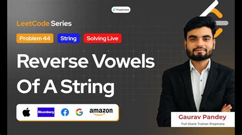 Day 44 Solving Leetcode Coding Problems Reverse Vowels Of A String