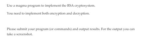 Solved Use A Magma Program To Implement The RSA Chegg