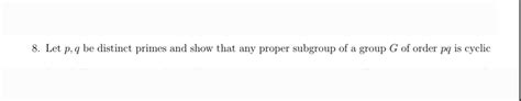 Solved Let P Q Be Distinct Primes And Show That Any Proper Chegg