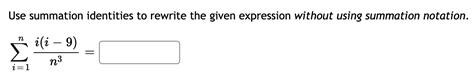 Solved Use Summation Identities To Rewrite The Given