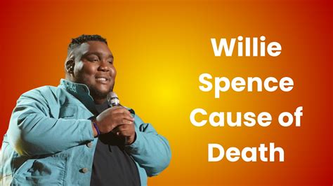 Willie Spence Cause Of Death