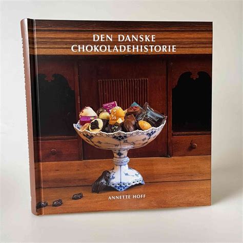 Annette Hoff Den Danske Chokoladehistorie Køb Brugt Her Boggaragen Dk