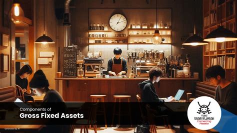 Gross Fixed Assets What Is It And How Calculate It Tag Samurai