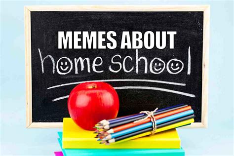 20 Top Homeschool Memes That Deserve Extra Credit