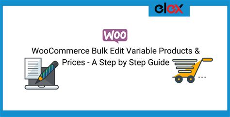 WooCommerce Bulk Edit Variable Products And Prices A Step By Step Guide ELEXtensions