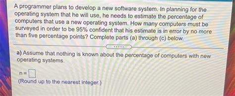 Solved A Programmer Plans To Develop A New Software System