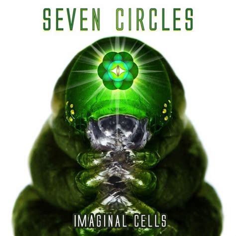Seven Circles Imaginal Cells Lyrics And Tracklist Genius