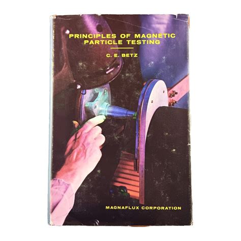 Principles Of Magnetic Particle Testing Shop Salvage Antiques Vintage Etc