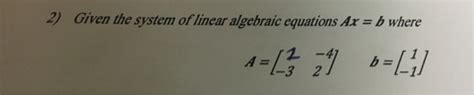 solved 3 calculate the a column sum norm b row sum