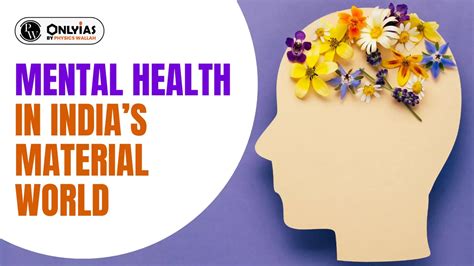 Mental Health In Indias Material World Pwonlyias