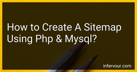 How To Create A Sitemap Using Php And Mysql In 2025