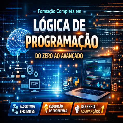 Formação Completa Em Lógica De Programação Do Zero Ao Avançado C