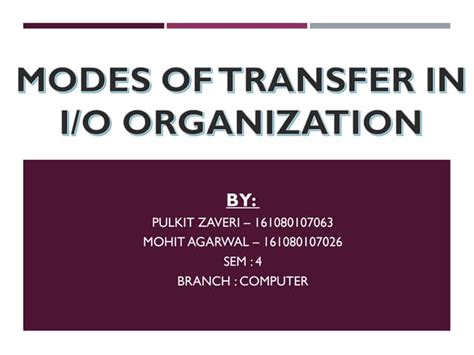 Modes Of Transfer Computer Organization And Architecture Nithiyapriya Pasavaraj Pptx