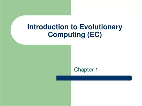 Ppt Introduction To Evolutionary Computing Ec Powerpoint