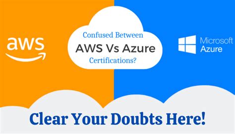 Aws Certification Vs Azure Certification Which Cloud Platform Should You Opt First