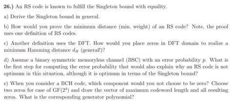 Solved 26 An Rs Code Is Known To Fulfill The Singleton