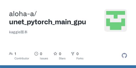 Github Aloha Aunetpytorchmaingpu Kaggle版本