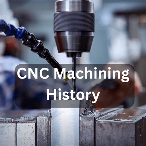 Cnc Machining History Complete Guide For Beginners Jiejia Cnc