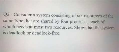 Solved Consider A System Consisting Of Three Resources Of