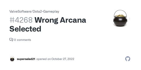 Wrong Arcana Selected · Issue 4268 · Valvesoftwaredota2 Gameplay · Github
