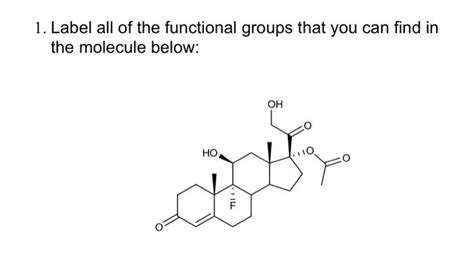 Solved 1 Label All Of The Functional Groups That You Can Chegg Com