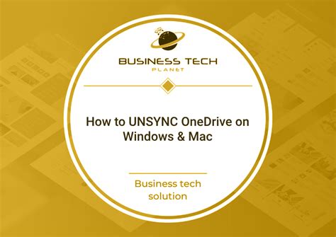 How To UNSYNC OneDrive On Windows Mac Business Tech Planet