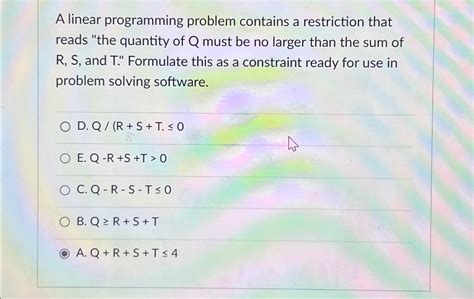 Solved A Linear Programming Problem Contains A Restriction