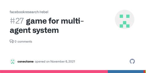 Game For Multi Agent System Issue Facebookresearch Rebel Github