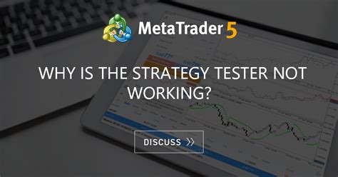 Why Is The Strategy Tester Not Working Trading Strategies That Work Expert Advisors And