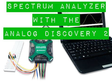 Using The Spectrum Analyzer With The Analog Discovery 2