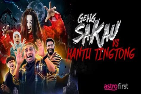 Sinopsis Geng Sakau Vs Hantu Ting Tong Layar Id
