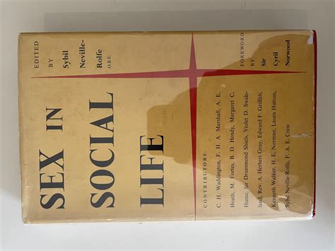 Sex In Social Life By Neville Rolfe Sybil Near Fine Hardcover 1949