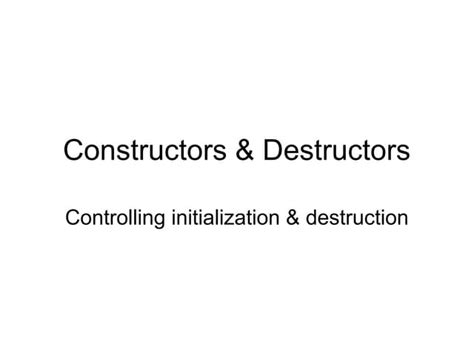Constructors And Destructors In C Languageppt