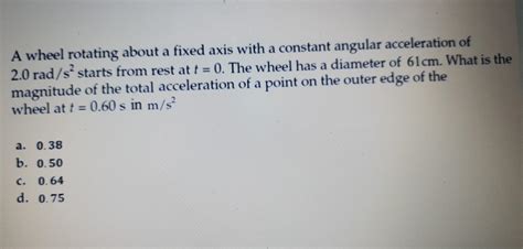 Solved A Wheel Rotating About A Fixed Axis With A Constant Chegg