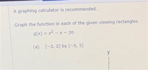 Solved A Graphing Calculator Is Recommended Graph The