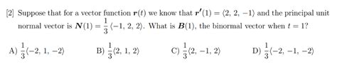 Solved Suppose That For A Vector Function R T We Know Chegg