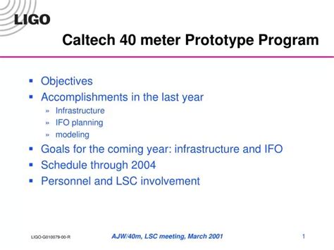 Ppt Caltech 40 Meter Prototype Program Powerpoint Presentation Free Download Id 5877534