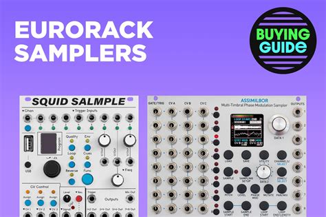 Buying Guide Eurorack Samplers Perfect Circuit