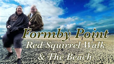 Formby Point Red Squirrel Walk And The Beach Youtube
