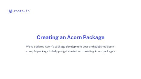 Creating An Acorn Package Roots