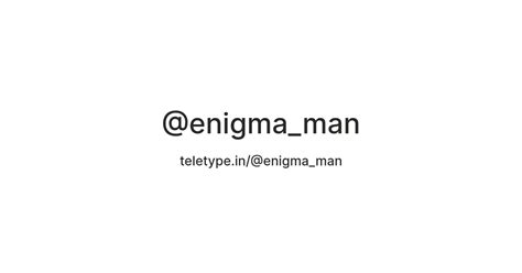 Enigma Man — Teletype
