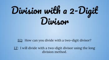 Chapter 2 Lesson C Division With A 2 Digit Divisor By Jessie Ellis