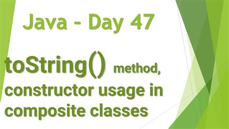 Java Day 47 In Telugu Tostring Method Constructor Usage In Composite Classes Youtube