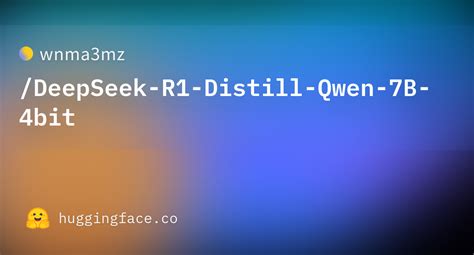 Wnma3mz DeepSeek R1 Distill Qwen 7B 4bit Hugging Face