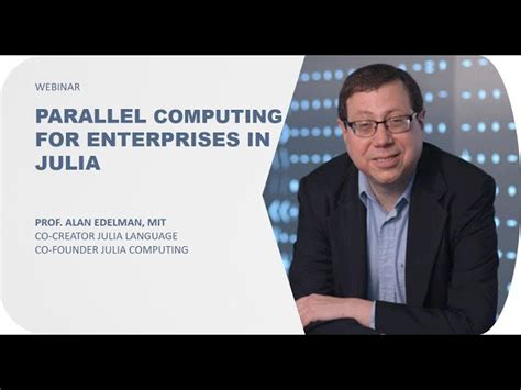 Free Video Parallel Computing For Enterprises In Julia From Juliahub Class Central