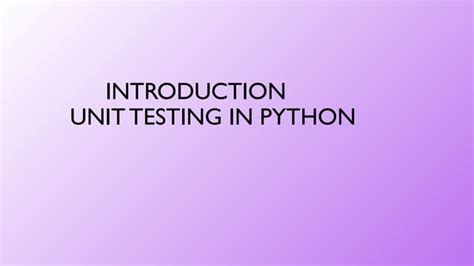 2pythonunit Testingusingpyunitpytestpptx