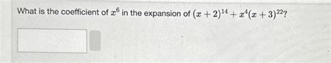 Solved What Is The Coefficient Of X In The Expansion Of Chegg Com
